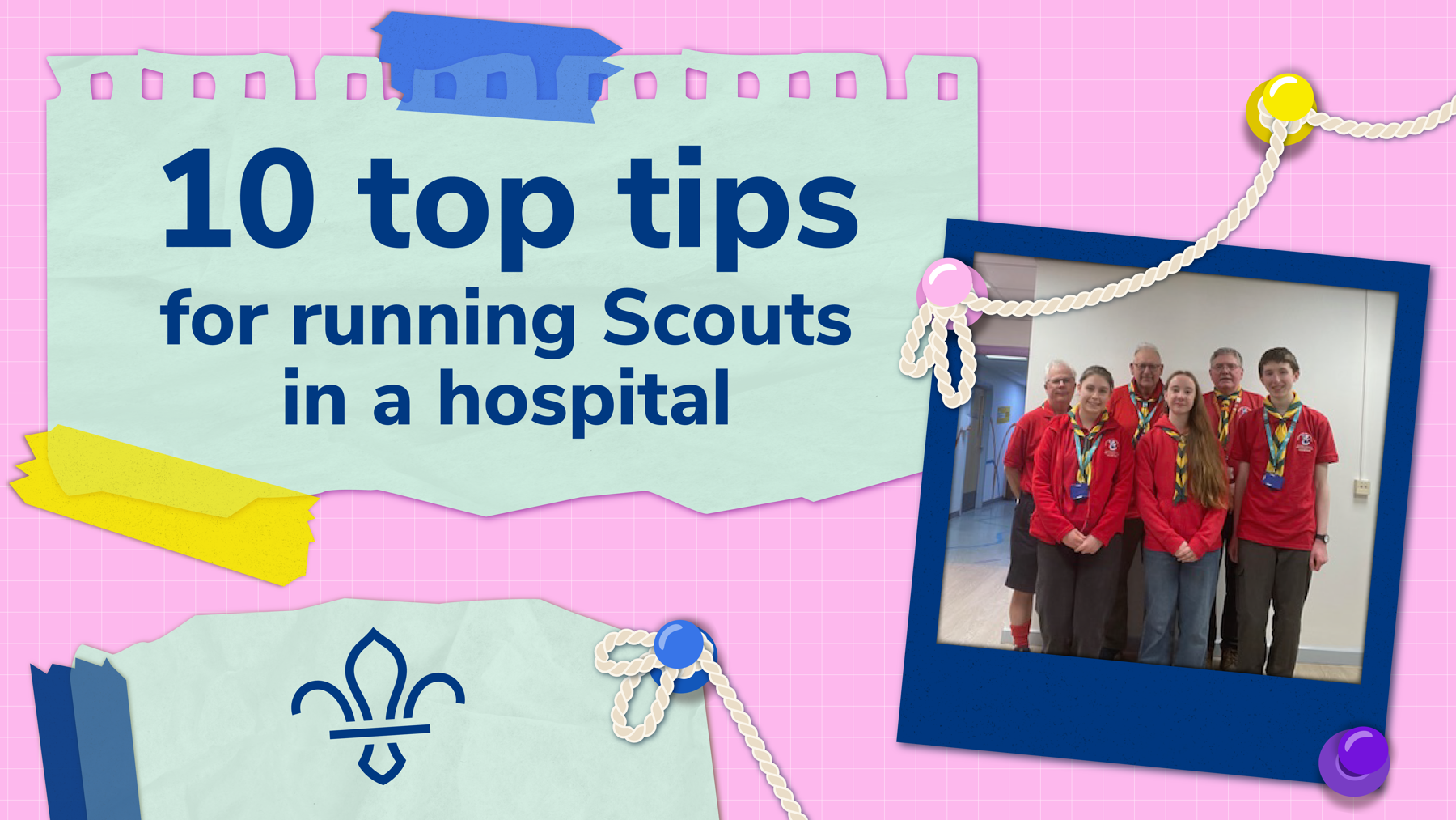10 top tips for running Scouts in a hospital | Blog | Scouts